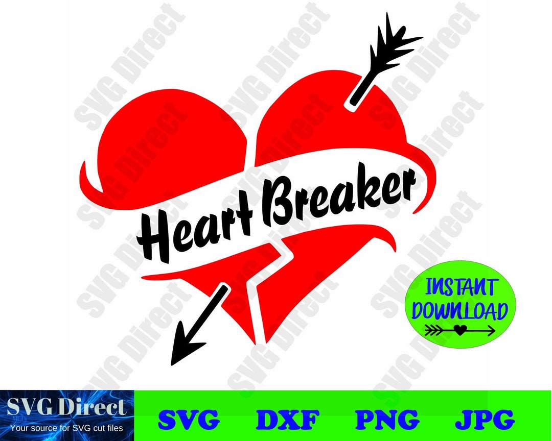 Heart Breaker **** Valentine Svg, Png, Dxf, Jpg Use With Silhouette ...