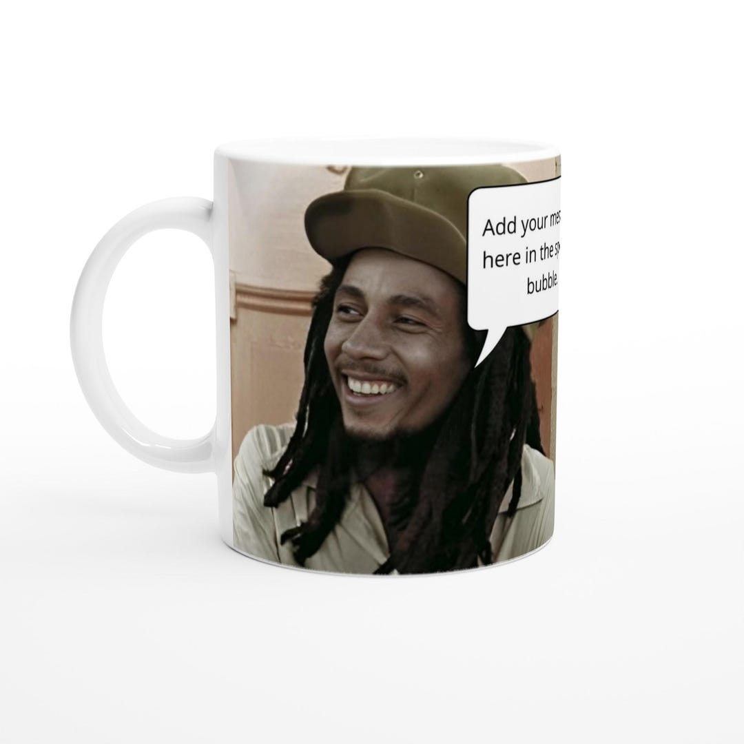 Bob Marley Mug Personalised Message in the Speech Bubble - Etsy