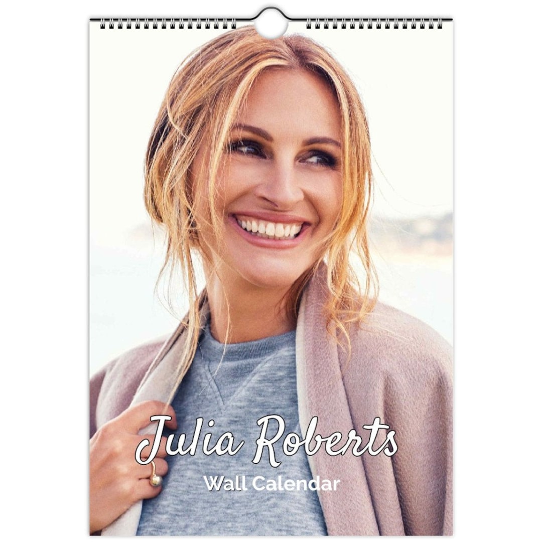 Julia Roberts Full Photo Calendar | Choose Start Month 2026/27 ...