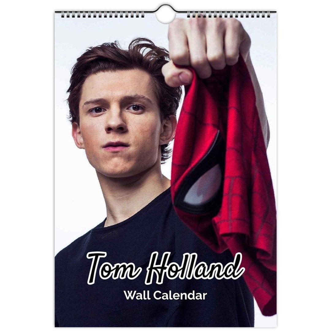 Tom Holland Full Photo Calendar | Choose Start Month 2025/26 ...