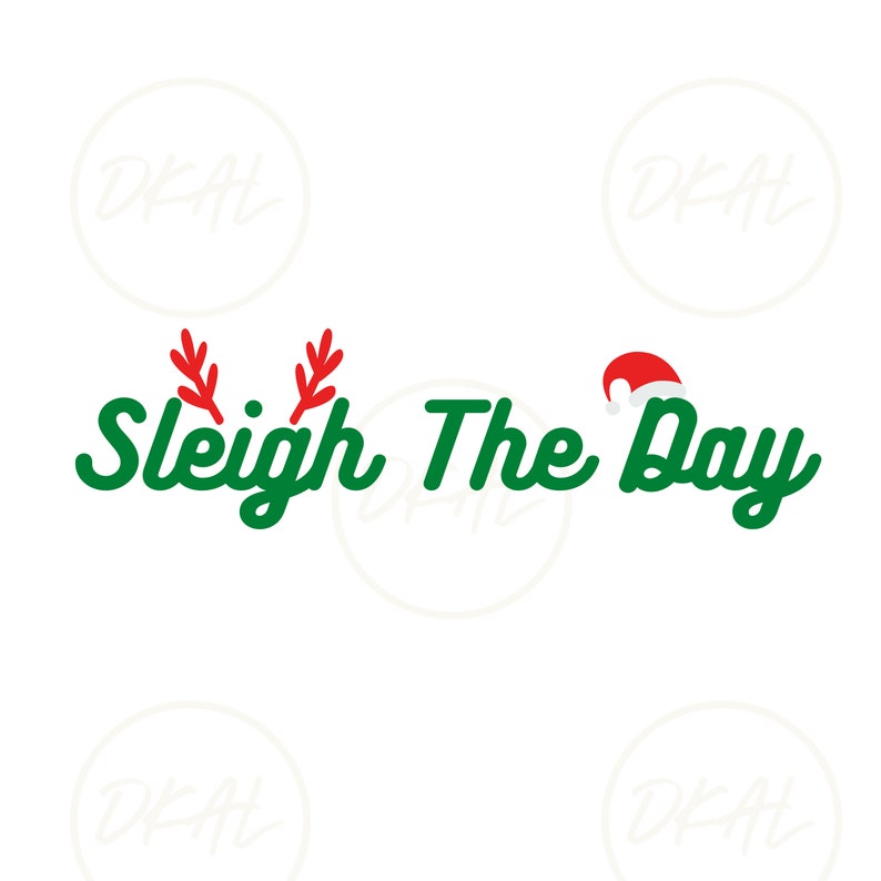Sleigh the Day Svg, Slay the Day Png, Cute Holiday Cricut Projects ...