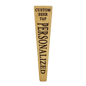 Custom Personalized Tapered Beer Wine Coffee Tap Handle Oak Wood ...