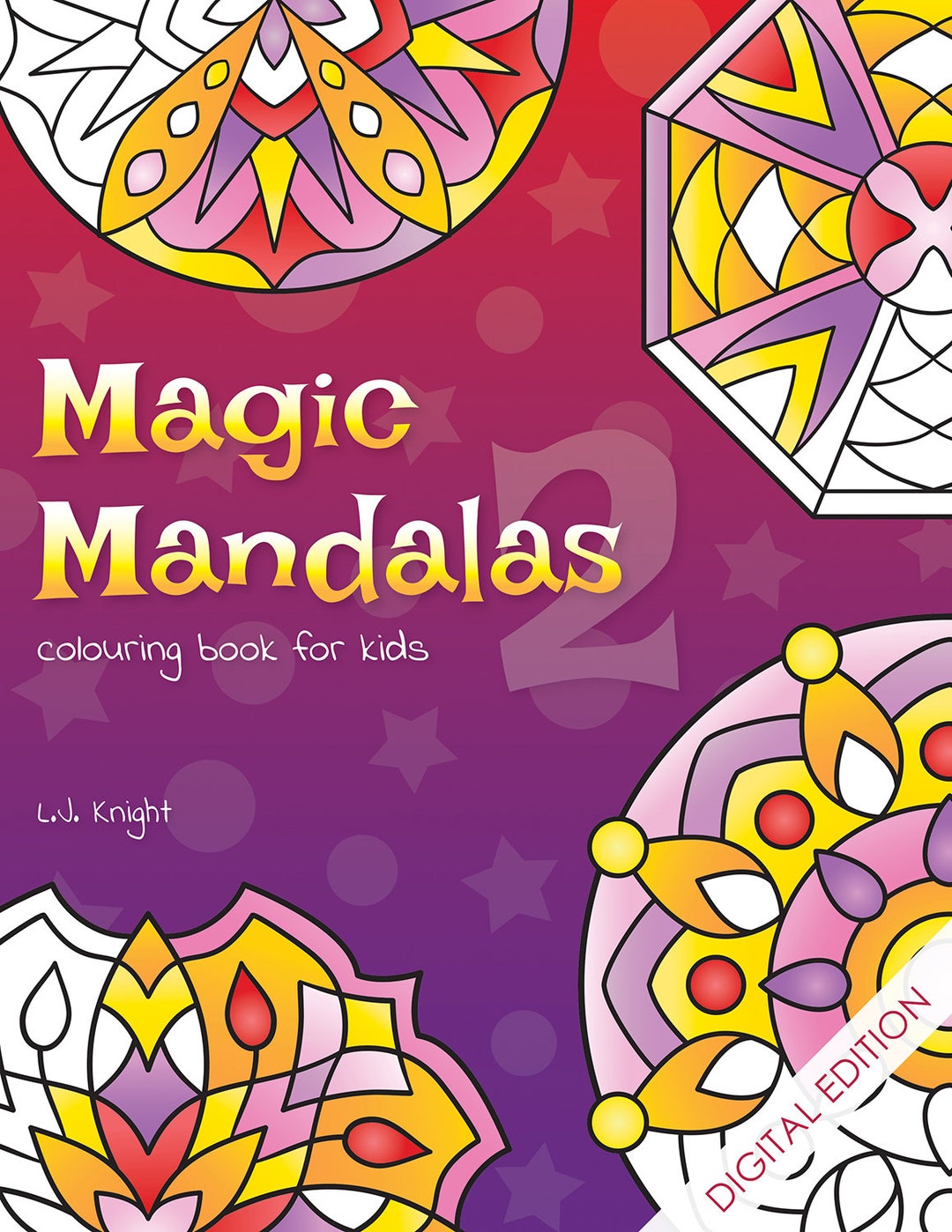 Magic Mandalas 2 Printable Colouring Book for Kids - 50 Easy Mandala ...