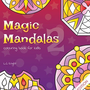 Magic Mandalas 2 Printable Colouring Book for Kids 50 Easy Mandala ...