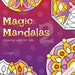 Magic Mandalas 2 Printable Colouring Book for Kids 50 Easy Mandala ...