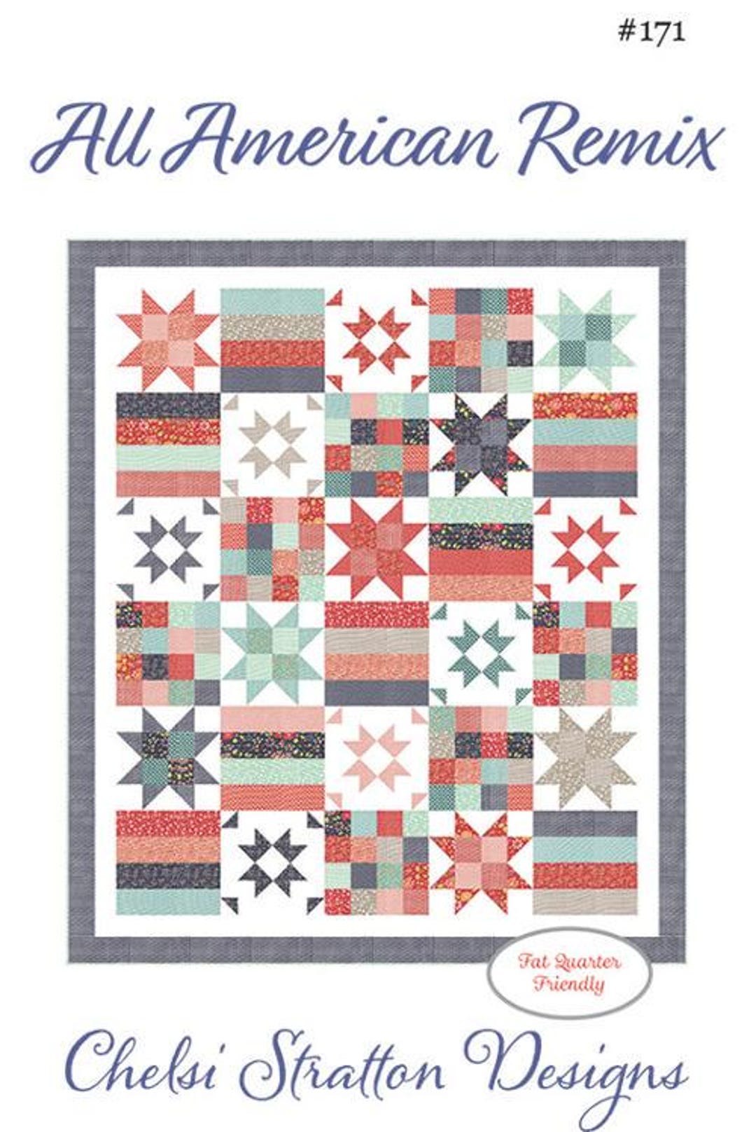 All American Remix Quilt Pattern by Chelsi Stratton Designs. Fat ...