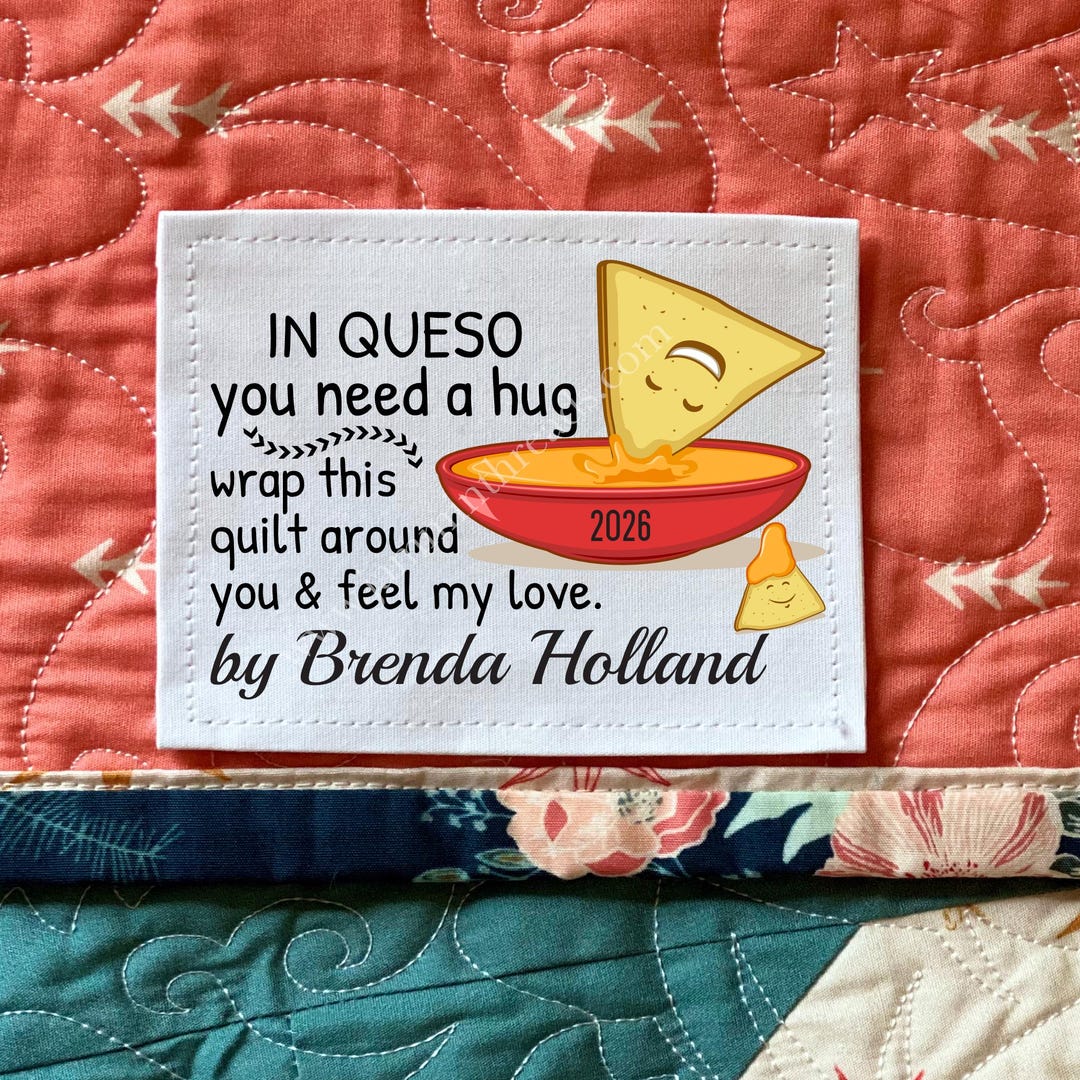 In Queso You Need a Hug Quilt Labels – Funny Comfort Quilt Label ...