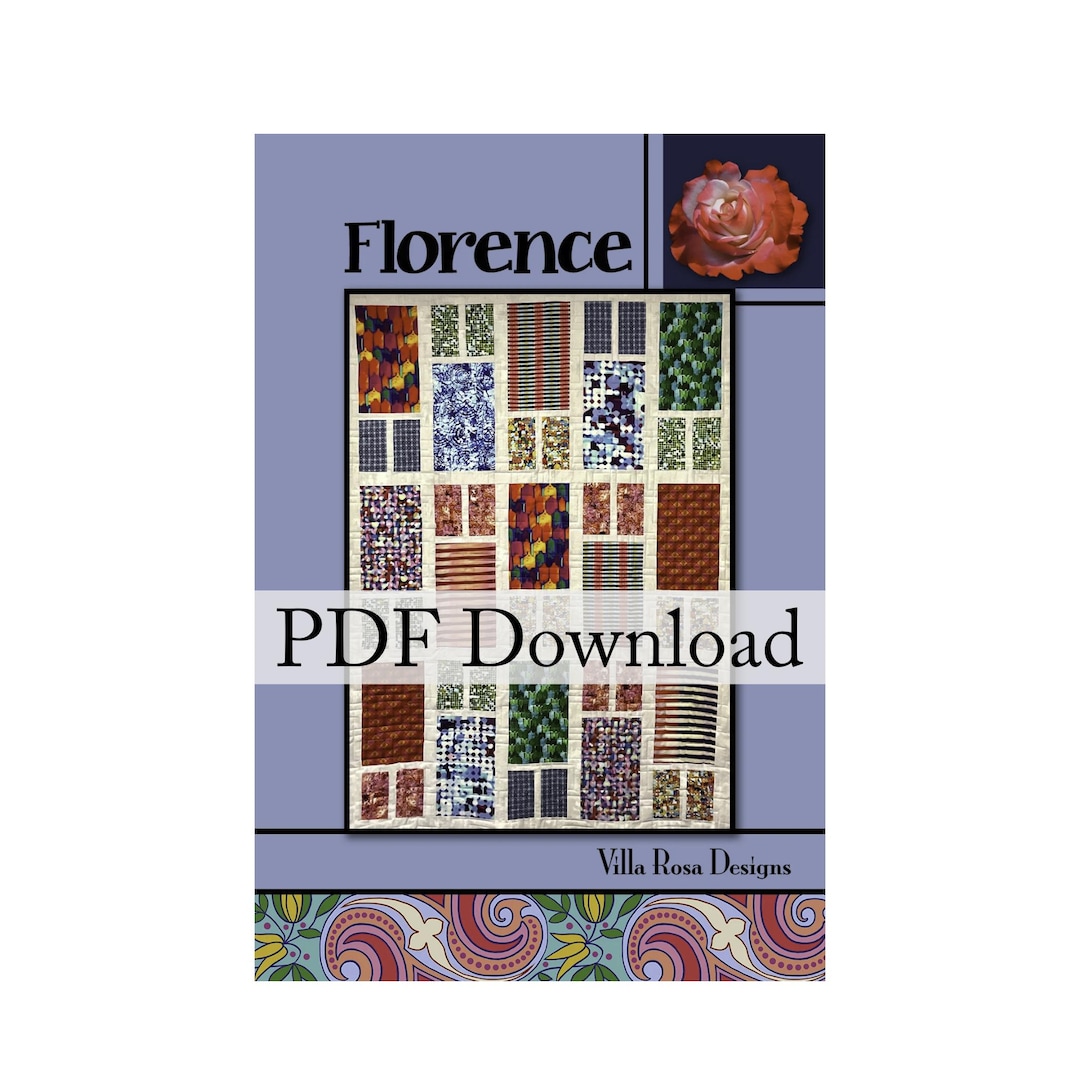 Florence Quilt Pattern by Villa Rosa Designs. PDF Download. Easy Quilt ...