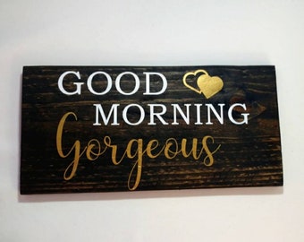 Good morning gorgeous sign | Etsy