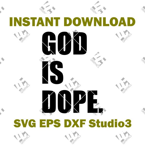 God is Dope Christian Cutting File SVG EPS DXF and Studio3 | Etsy
