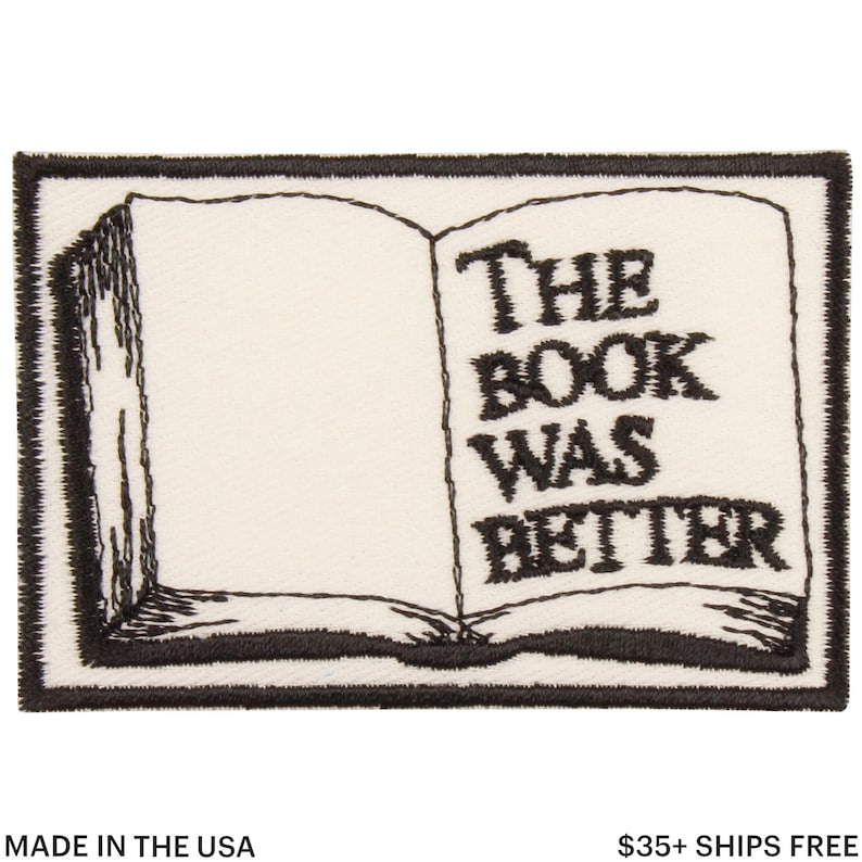 The Book Was Better Patch – Made in USA – 2" X 3" Book Patch ...