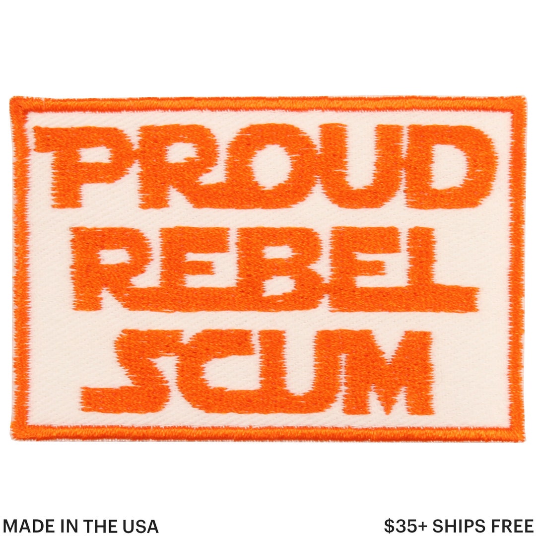 Proud Rebel Scum Patch – Made in USA – 3" X 2" Rebel Patch – Patches ...