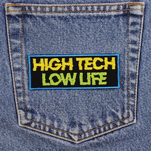 High Tech Low Life Patch – Made in USA – 2.5" Cyberpunk Patch – Hacker Patch – 80s Nostalgia ...