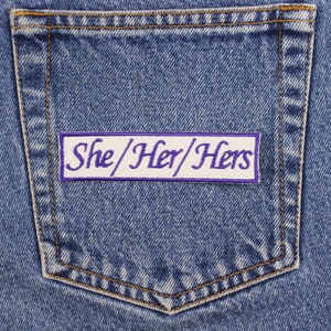She Her Hers Patch – Made in USA – 4" X 1" Female Pronouns Patch ...