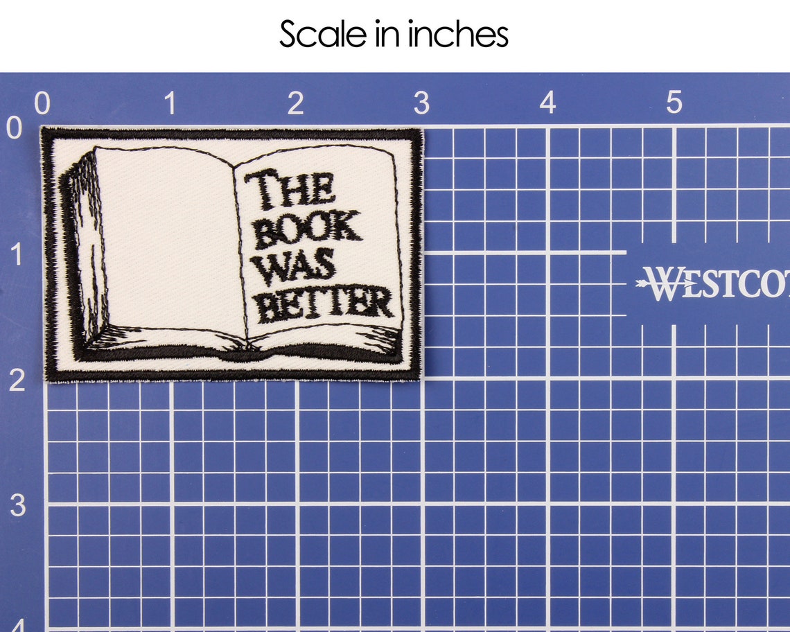 The Book Was Better Patch – Made in USA – 2" X 3" Book Patch ...