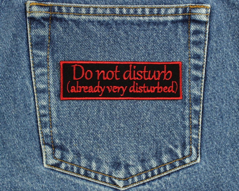 Do Not Disturb Already Very Disturbed Patch Made in USA | Etsy
