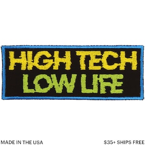 High Tech Low Life Patch – Made in USA – 2.5" Cyberpunk Patch – Hacker ...