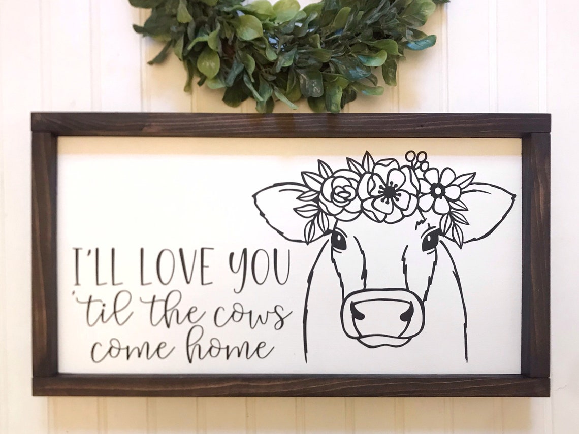 Ill Love You Til the Cows Come Home / Rustic Nursery Decor / | Etsy