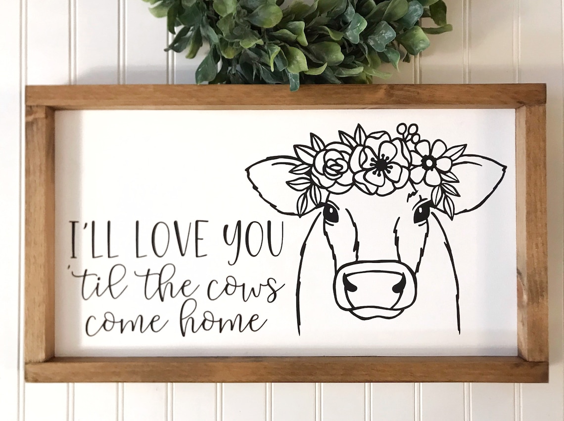 Ill Love You Til the Cows Come Home / Rustic Nursery Decor / | Etsy