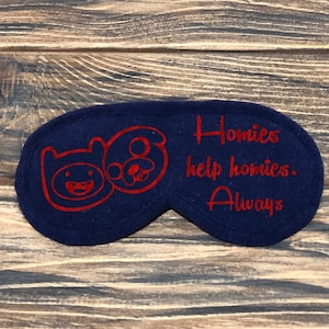 Homies Help Homies Always Eye Mask. Adventure Time Sleep Mask. - Etsy