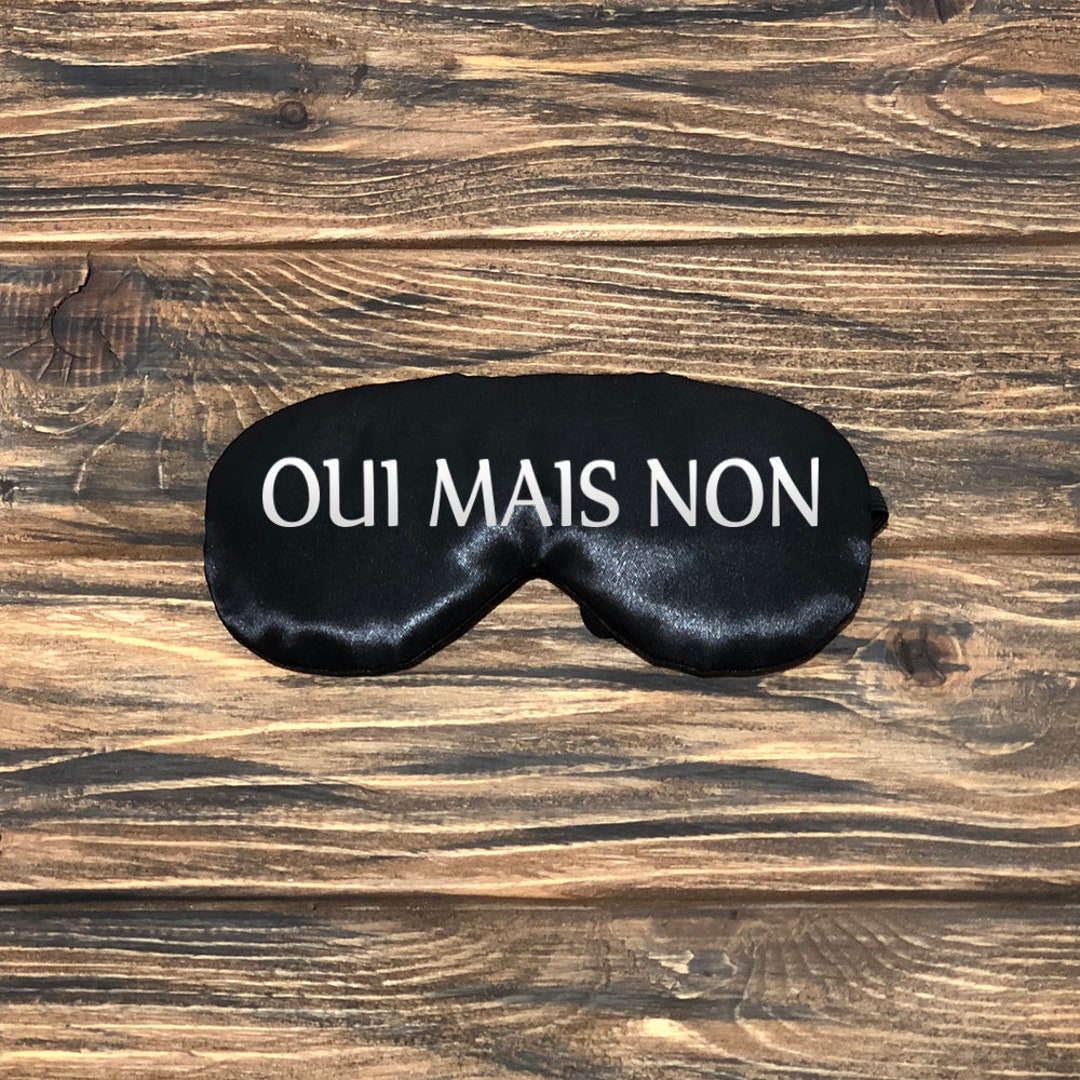 Oui Mais Non Sleeping Mask. Sleeping Mask for Woman. Silk Sleep Mask ...