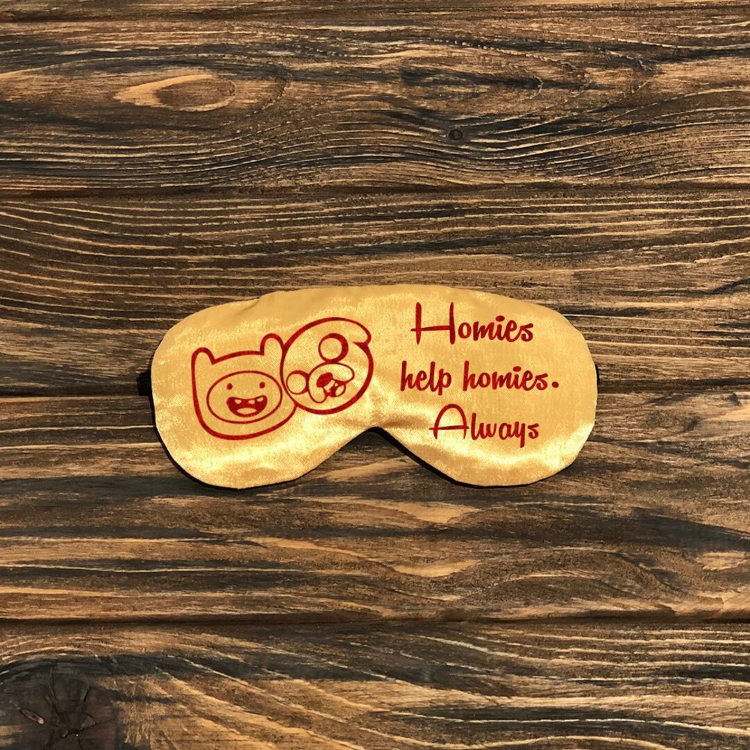 Homies Help Homies Always Eye Mask. Adventure Time Sleep Mask. - Etsy