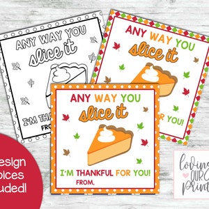 Any Way You Slice It, Editable Thanksgiving Tags, Thanksgiving ...