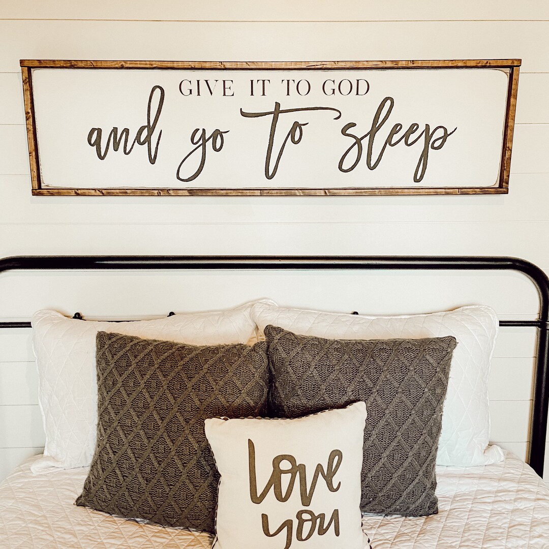 Give It to God and Go to Sleep - Above the Bed Sign [FREE SHIPPING!] - Etsy