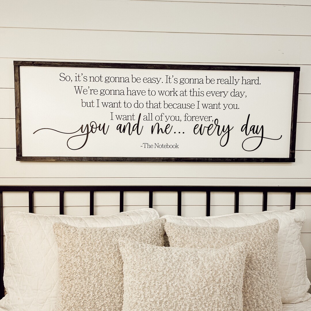 Its Not Going to Be Easy the Notebook Quote Above Over the Bed Sign ...