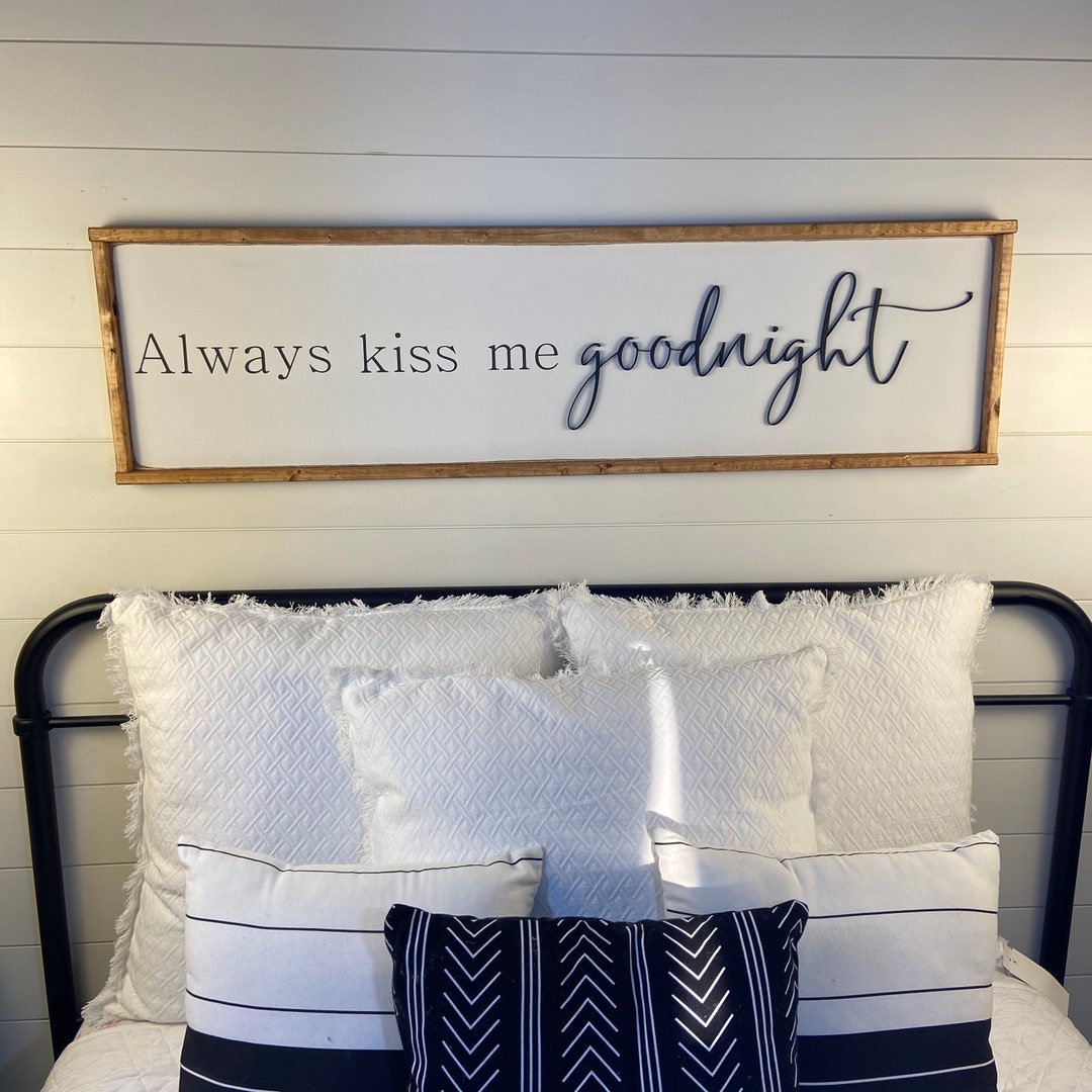 Always Kiss Me Goodnight, Above Over the Bed Sign, Master Bedroom [FREE ...