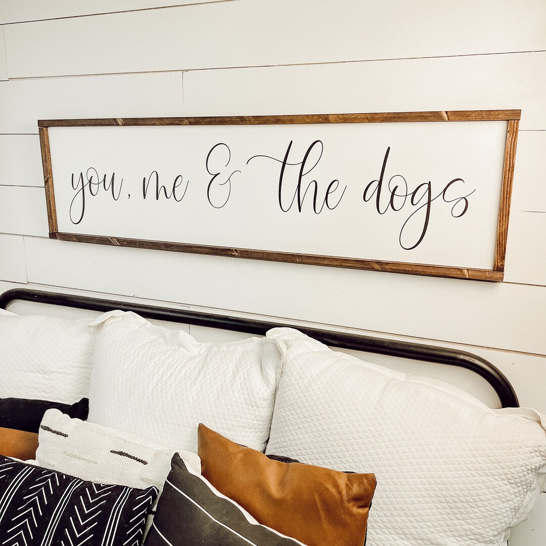 You, Me & the Dogs - Above Over the Bed Sign - Master Bedroom Wall Art ...