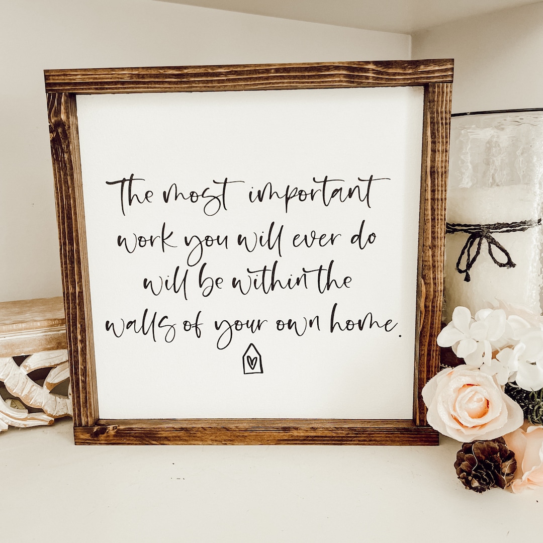 Inspirational Wood Sign: the Most Important Work - Home Decor - Etsy