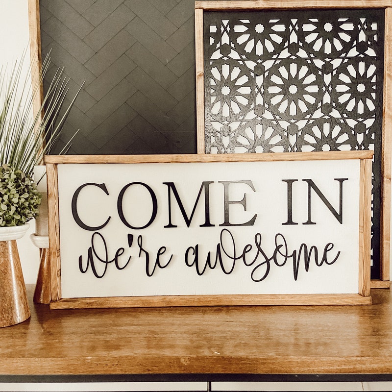 Come in Were Awesome Sign - Etsy