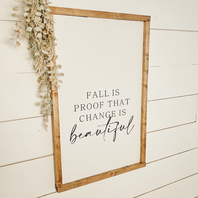 Fall is Proof That Change is Beautiful Sign - Etsy