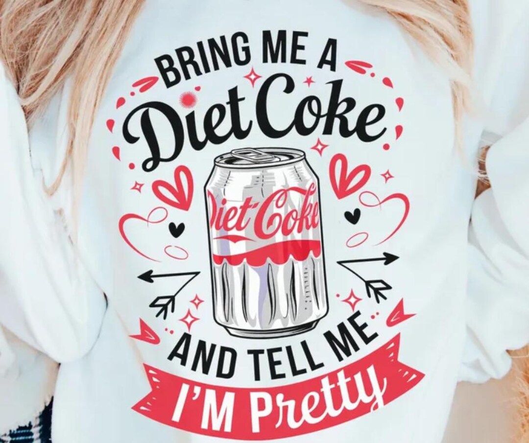 Bring Me a Diet Coke and Tell Me I'm Pretty - Etsy