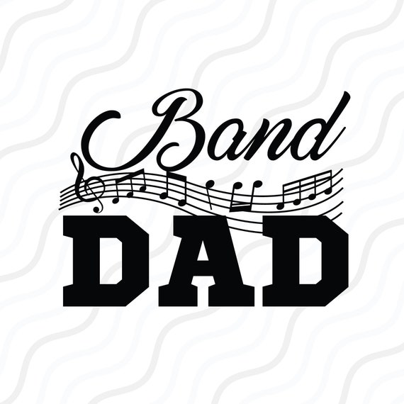 Band Dad SVG Music Note SVG Marching Band SVG Cut table | Etsy