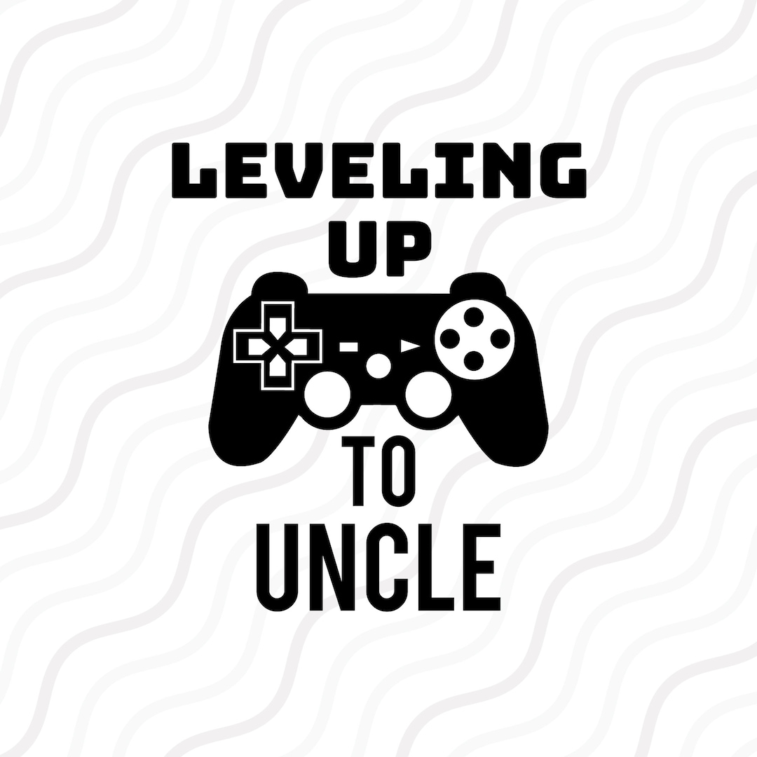 Leveling up to Uncle SVG, Promoted to Uncle SVG Cut Table Design,svg ...