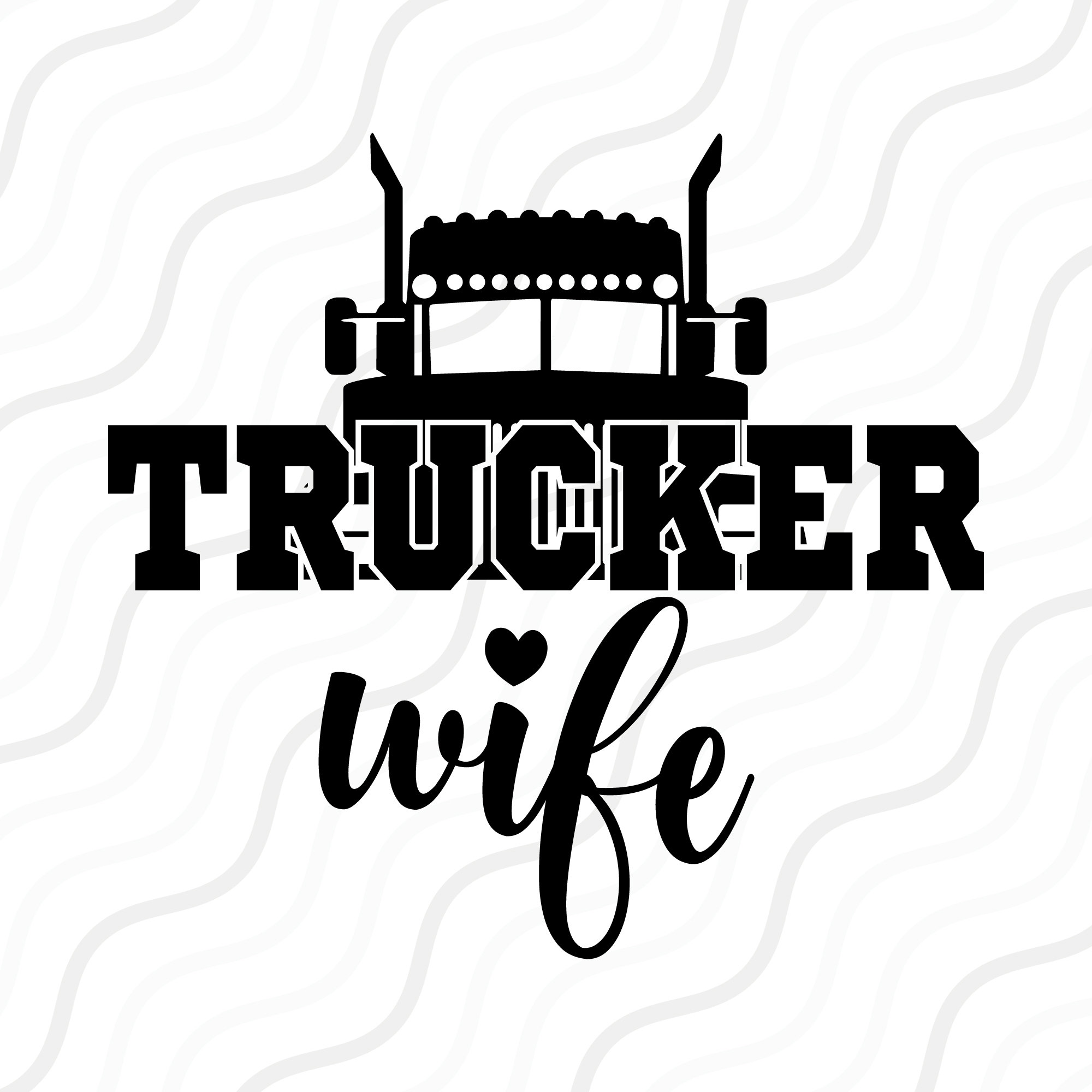 Trucker Wife SVG, Truck Life Svg, Truck SVG Cut Table Design,svg,dxf ...