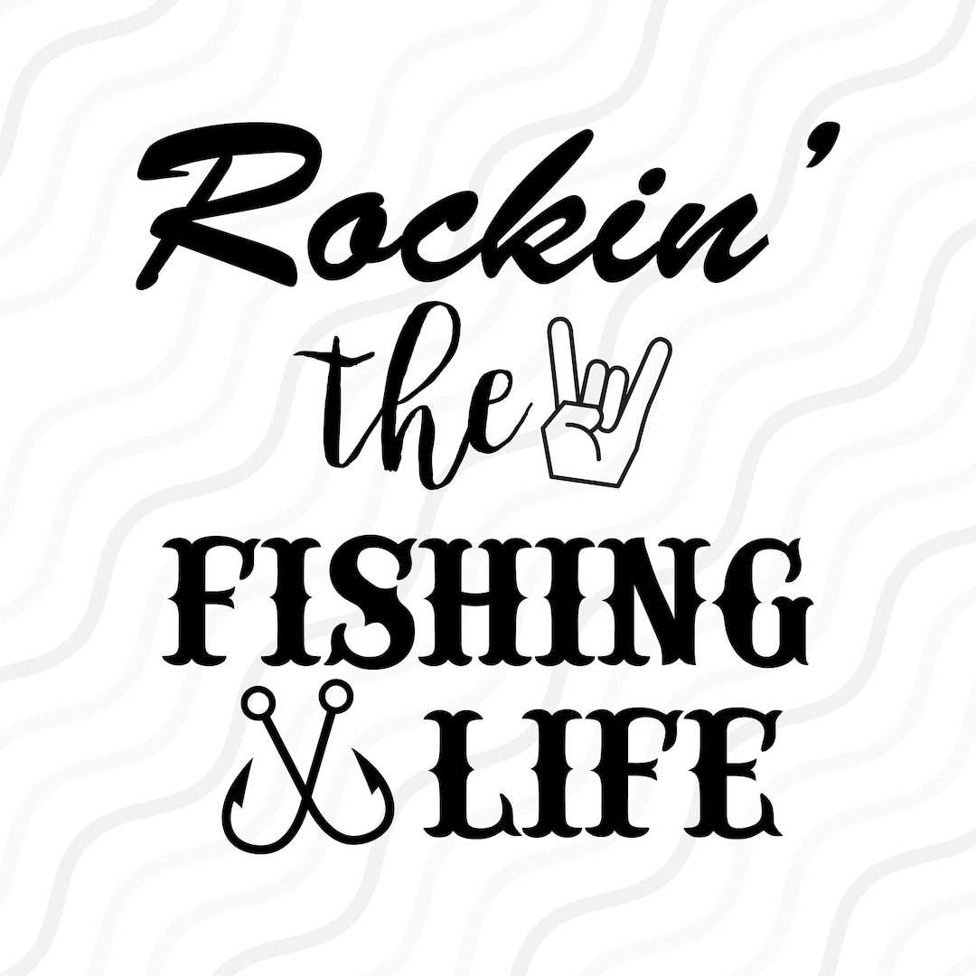 Rockin the Fishing Life SVG, Fishing Svg, Fish SVG Cut Table Design,svg ...