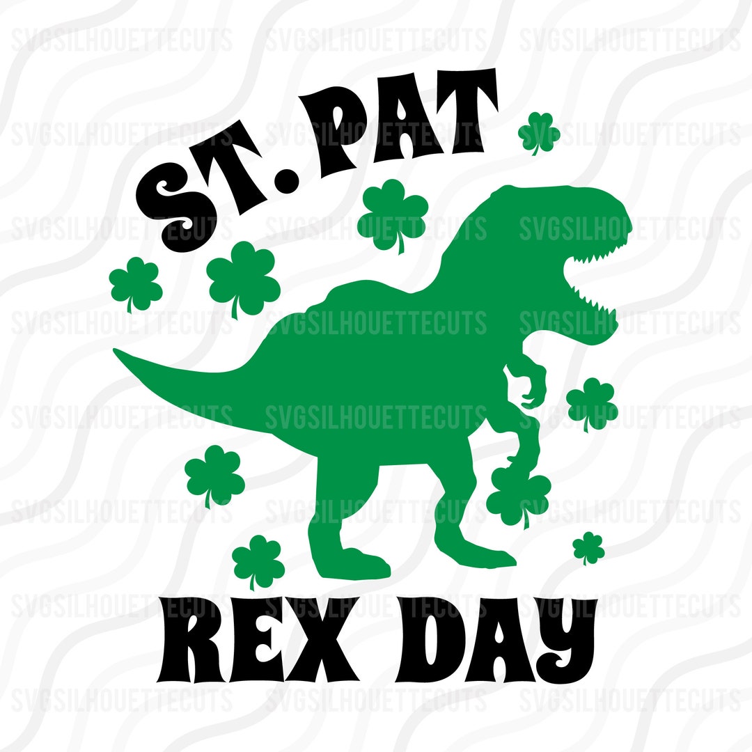St. Pat Rex Day SVG, St Patrick's Day SVG, Patrick SVG Cut Table Design ...