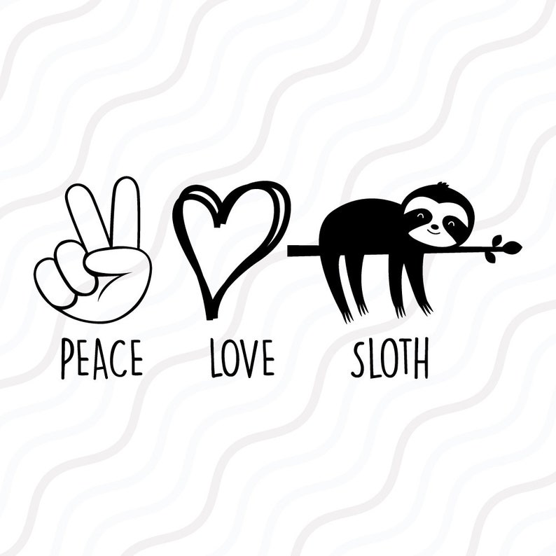 Peace Love Sloth Svg,sloth Saying SVG, Hand Peace Sign SVG Cut Table ...
