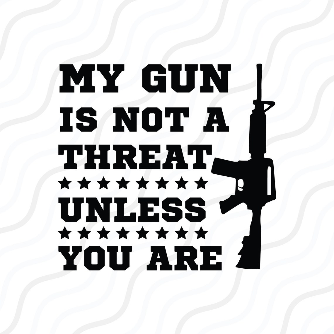 My Gun is Not A Threat Unless You Are SVG Patriotic SVG Cut - Etsy