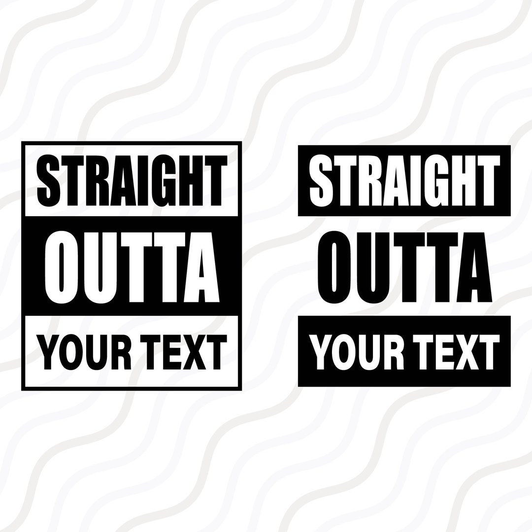 Straight Outta Custom SVG, Straight Outta Template SVG Cut Table Design ...
