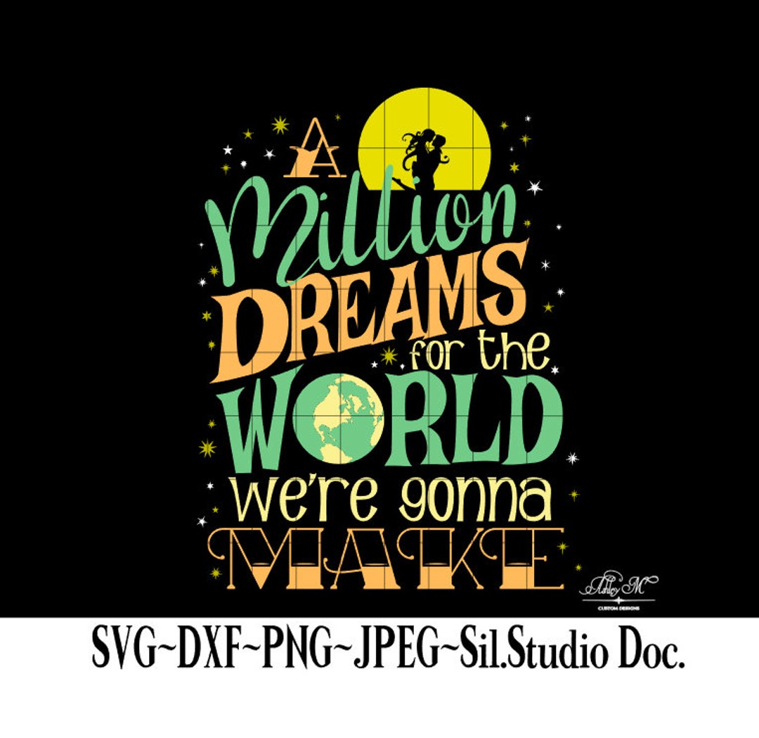 A Million Dreams - the Greatest Showman Svg - Dxf - Quote ...