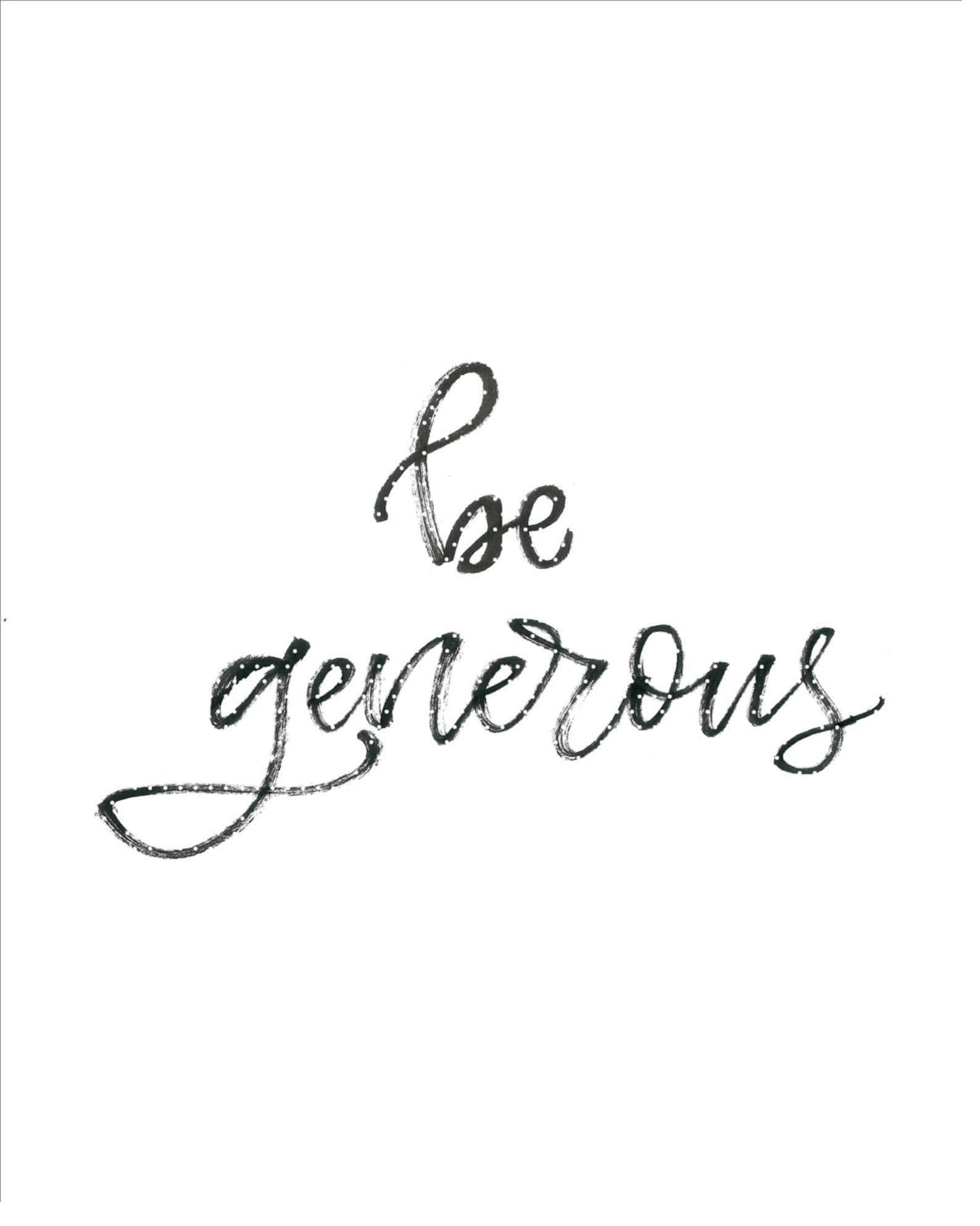 Be Generous Be Generous Print Digital Download Brush - Etsy
