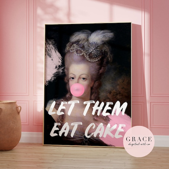 Let Them Eat Cake