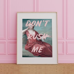 Don't Rush Me Printed Poster, Altered Art Print, Pink Wall Decor - Etsy