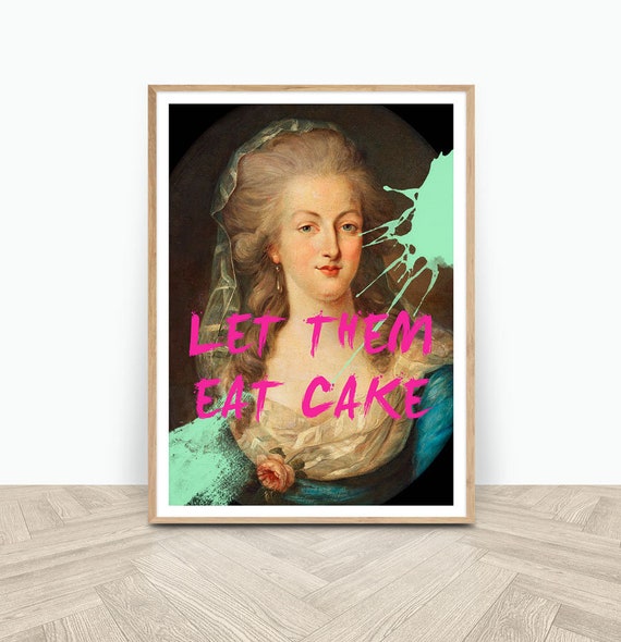 Marie Antoinette Laat Ze Taart Eten Poster Laat Ze Taart Eten Marie