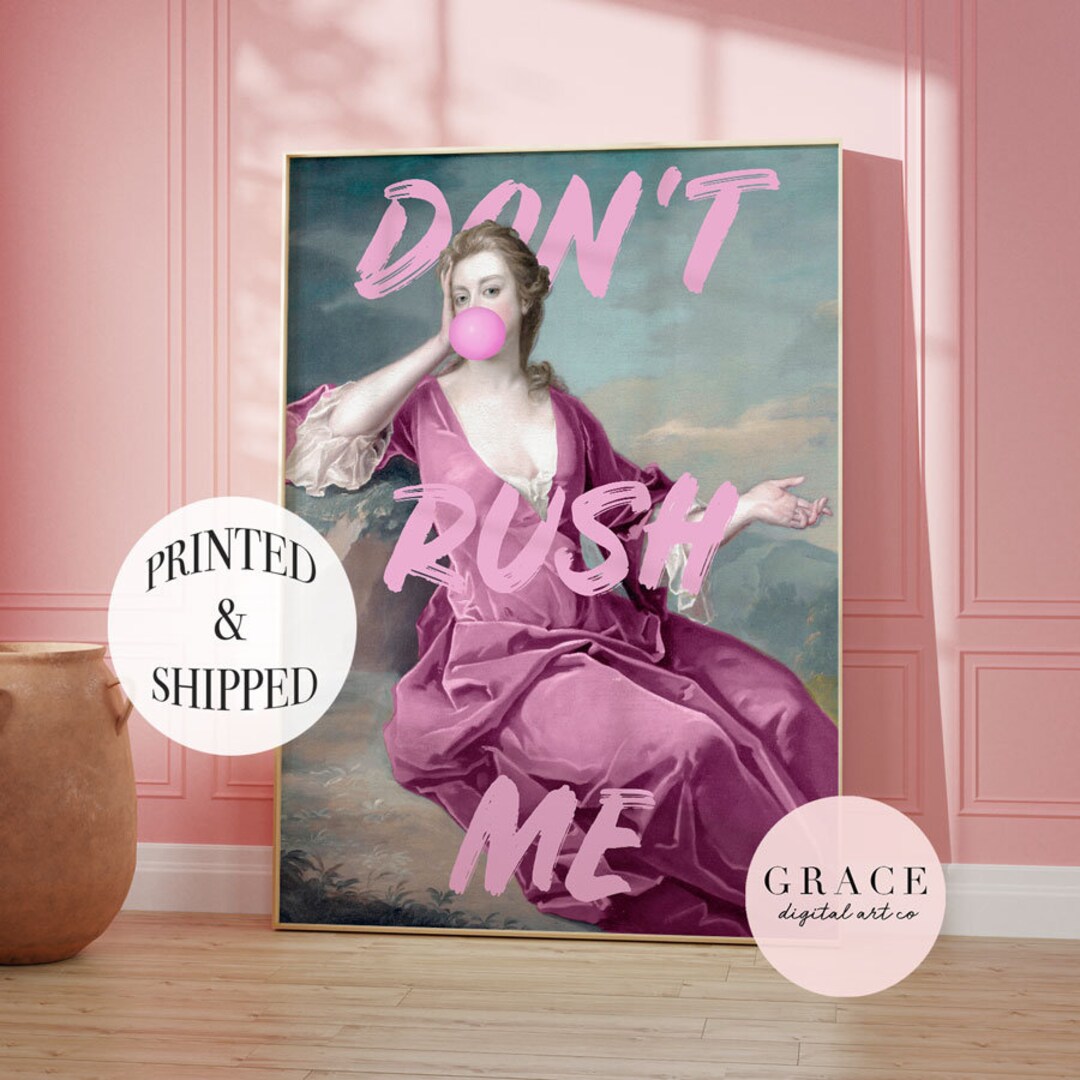 Pink Don't Rush Me Printed Wall Art Poster - Unframed Poster Printed ...