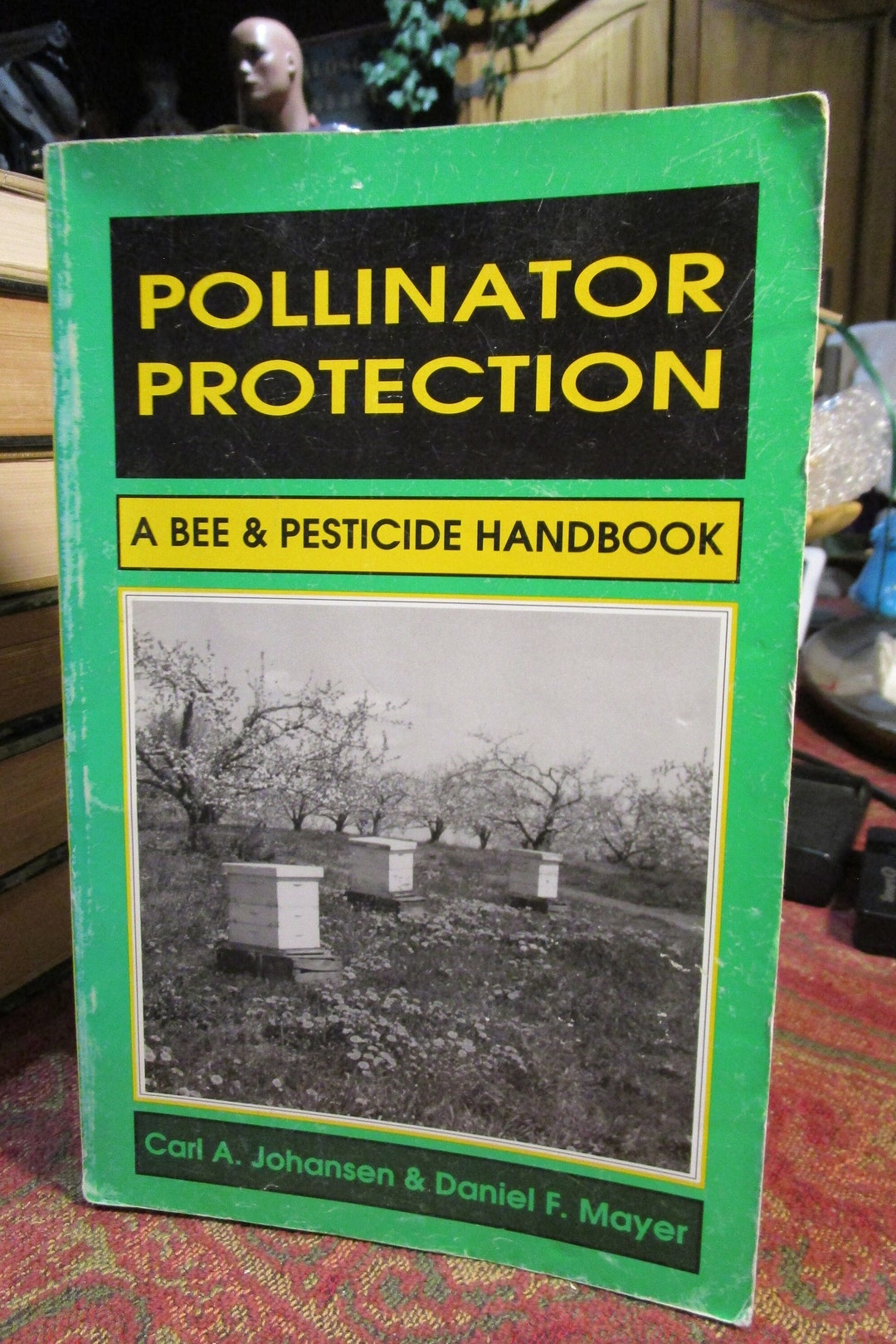 Vintage 1990, Pollinator Protection, by Johansen and Mayer, Pesticides ...